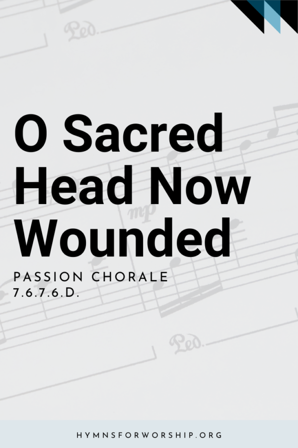 SDAH 156: O Sacred Head Now Wounded - Hymns for Worship